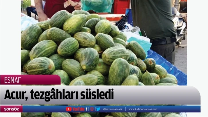 Acur, tezgâhları süsledi - Batman haberleri, Batman gazeteleri, Batman ...
