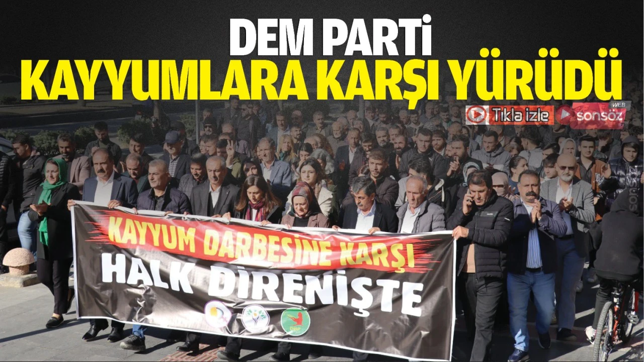 Dem Parti, kayyumlara karşı yürüdü - Batman Haberleri